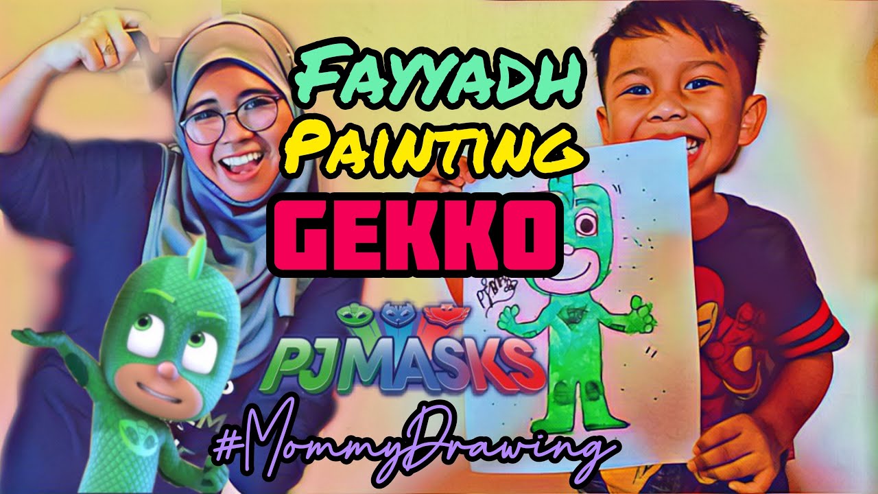 HOW TO DRAW GEKKO PJ MASKS | FAYYADH MEWARNA GEKKO | MOMMY MELUKIS ...