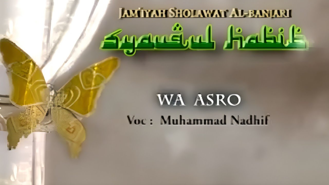WA'ASRO - Voc. Muhammad Nadhif - Album Syauqul Habib Vol 2 - YouTube