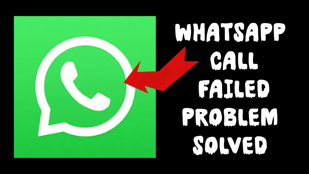 How To Solve WhatsApp Call Failed Problem || Rsha26 Solutions - YouTube