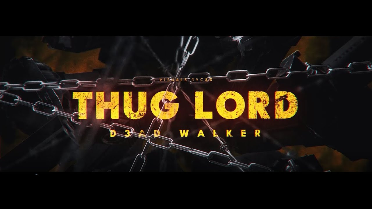 D3AD WALKER - Thug Lord [Official Music Video] - YouTube