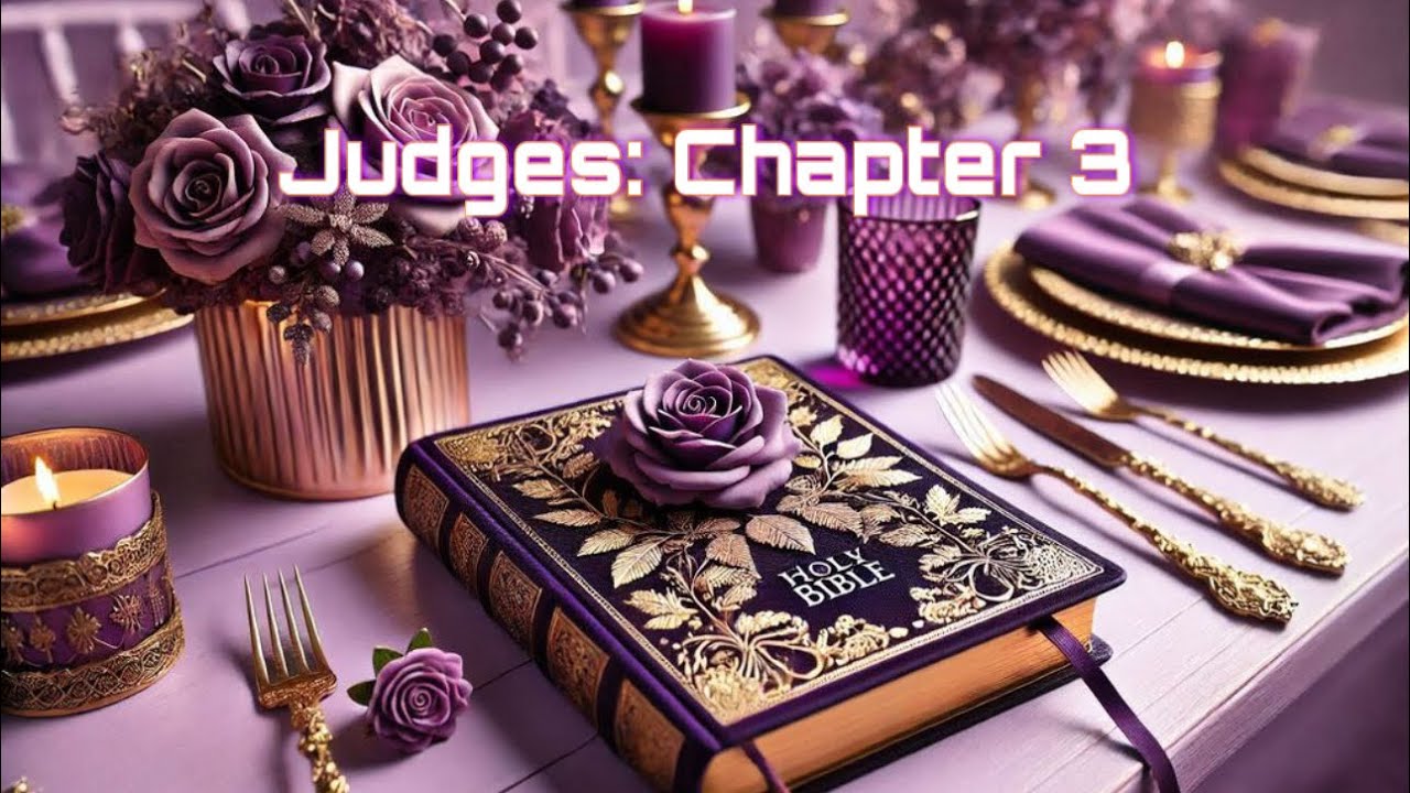 The Book Of Judges • Chapter 3 • New Living Translation • Read By: The ...