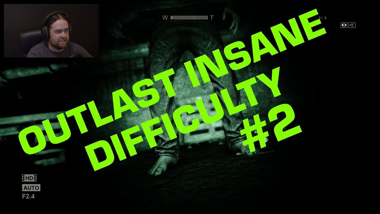 Let's Play Hard Mode - Outlast Insane Difficulty Part 2 - YouTube
