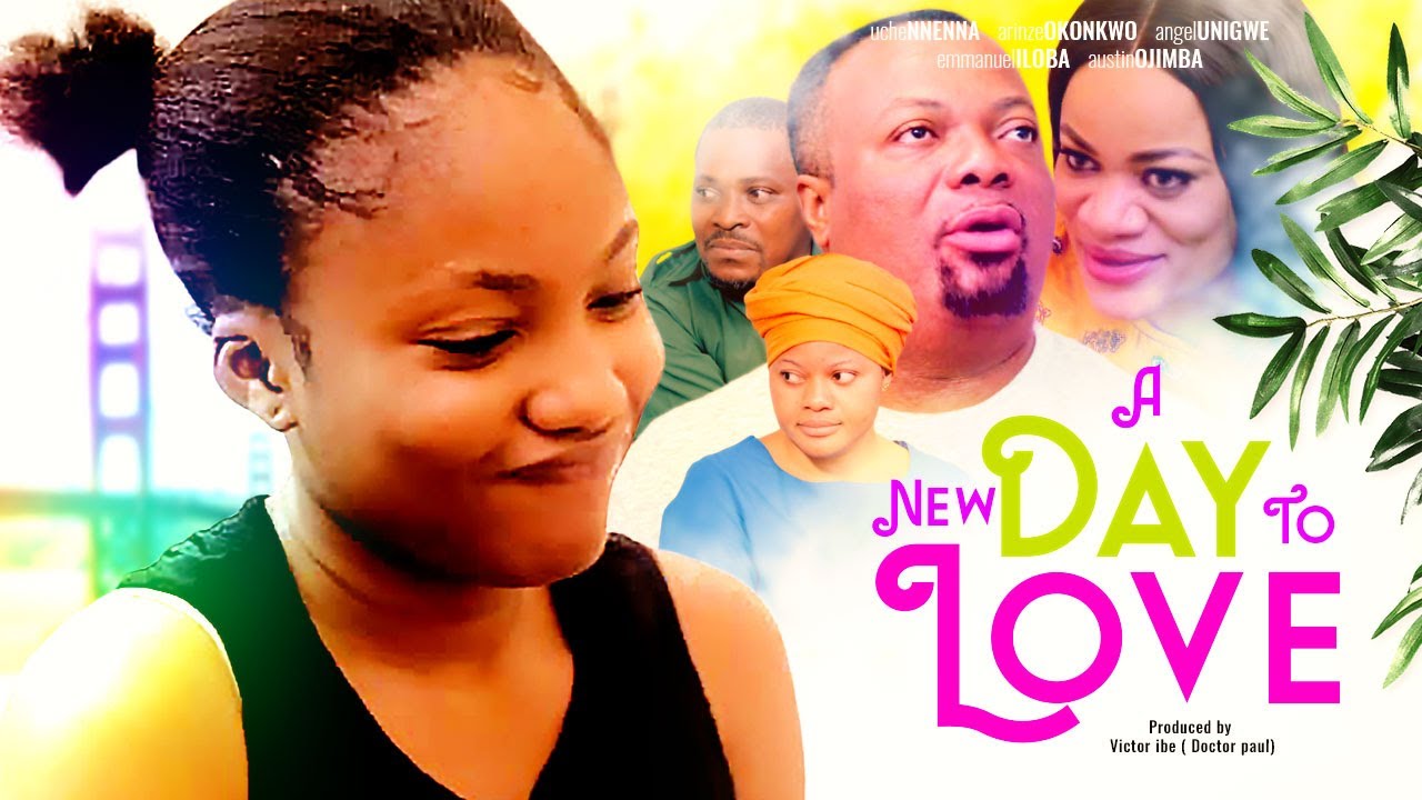 A NEW DAY TO LOVE - NIGERIAN NOLLYWOOD MOVIE - YouTube