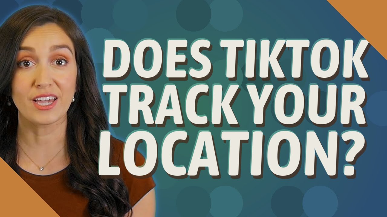 Does TikTok Track Your Location YouTube does-tiktok-track-your-location-youtube
