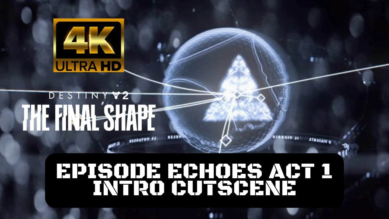 Destiny 2: The Final Shape - Episode: Echoes Act 1 - Intro Cutscene ...