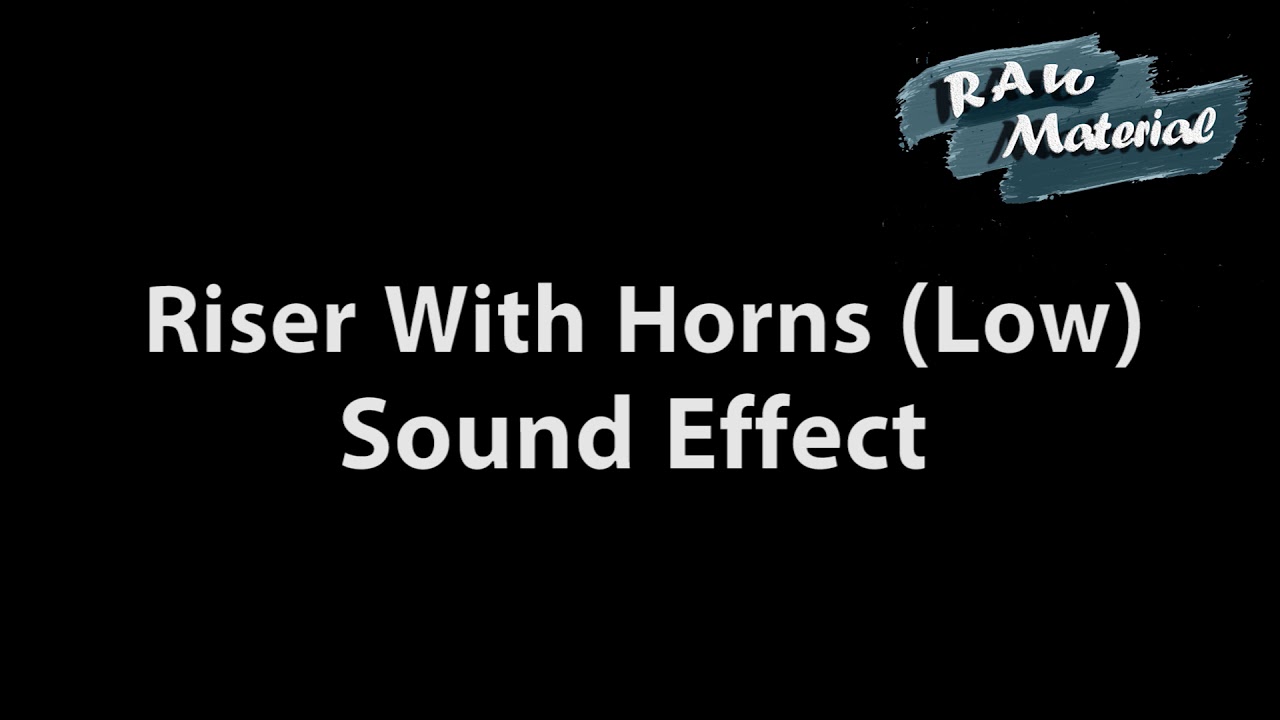 Riser With Horns Low Sound effect - YouTube