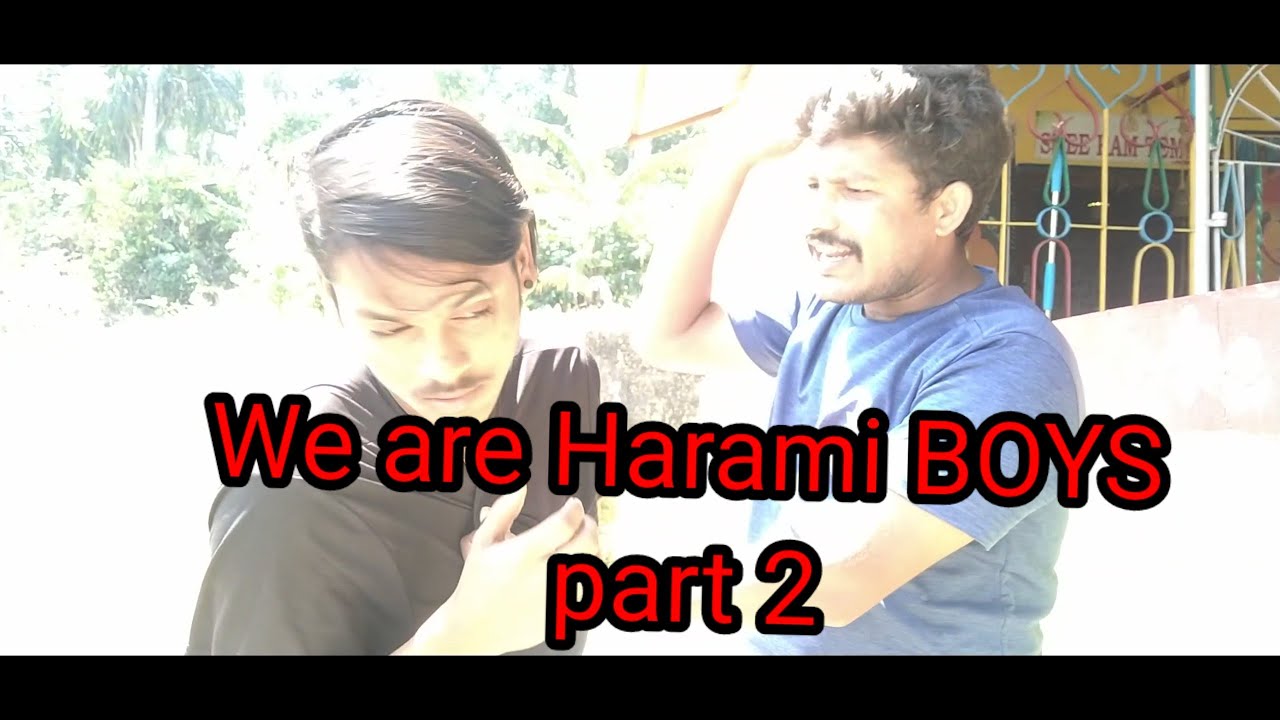 WE ARE HARAMI BOYS#### - YouTube