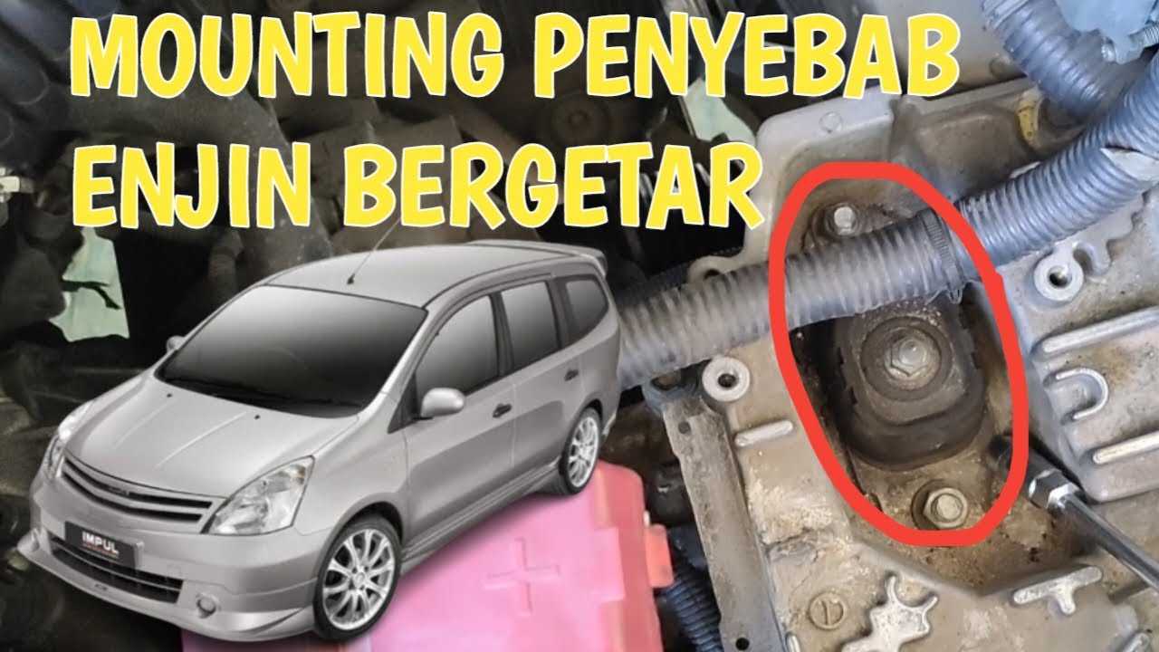 Cara ganti engine mounting Nissan Grand Livina | Penyebab engine ...