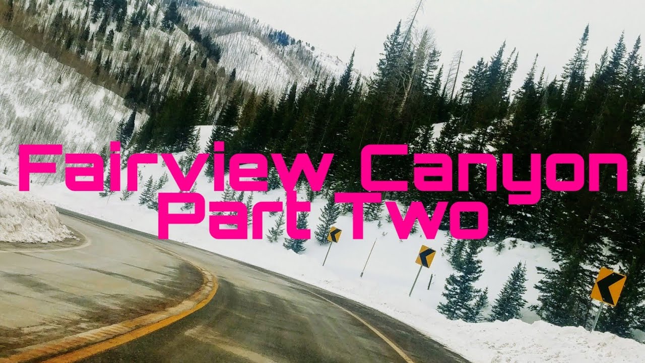 Fairview Canyon Part Two - YouTube