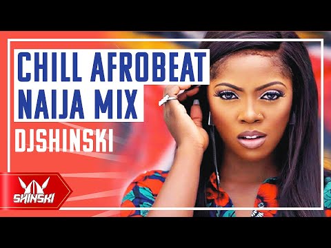 🔥 Chill Afrobeat 2020 Naija Mix Vol 1 - Dj Shinski [Wizkid, Davido, Rema, Tiwa Savage, Simi, Joeboy]