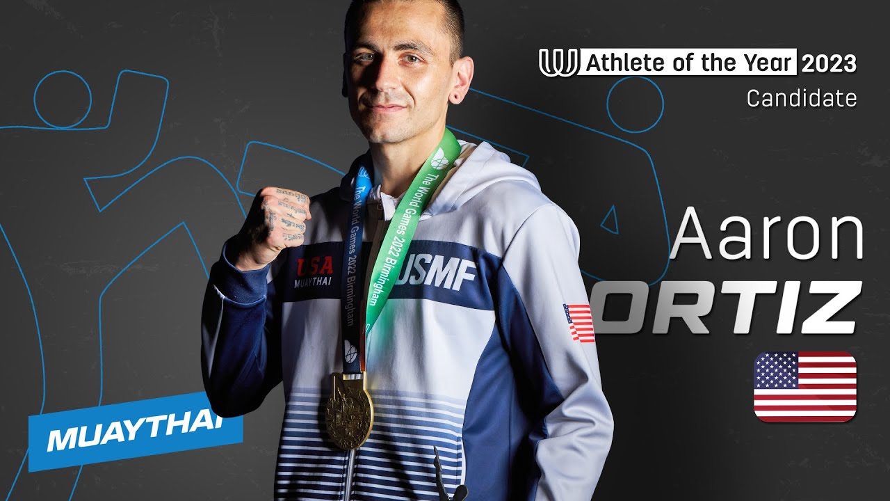 Aaron Ortiz - Muaythai candidate for The World Games Athlete of the Year 2023 - YouTube