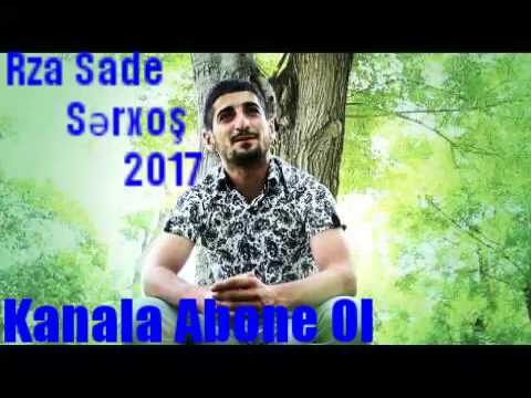 Rza Sade Sərxoş 2017