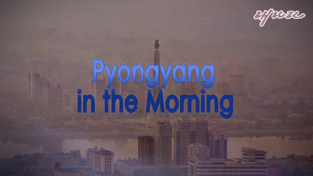 North Korea/DPRK: Pyongyang in the Morning (2020) - YouTube