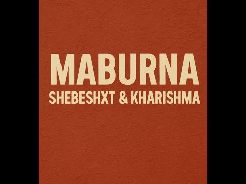Shebeshxt & Kharishma - Maburna - YouTube
