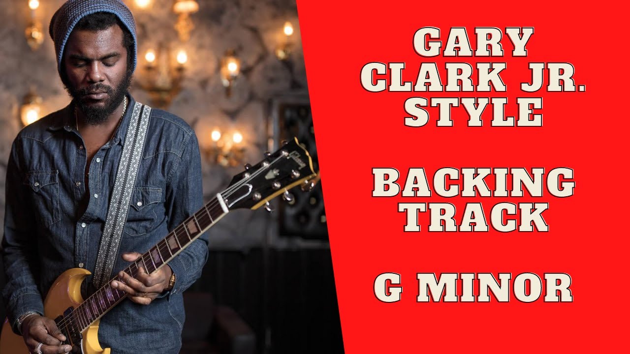 GARY CLARK JR STYLE BLUES Backing Track in Gm / IMPROVE YOUR GUITAR ...
