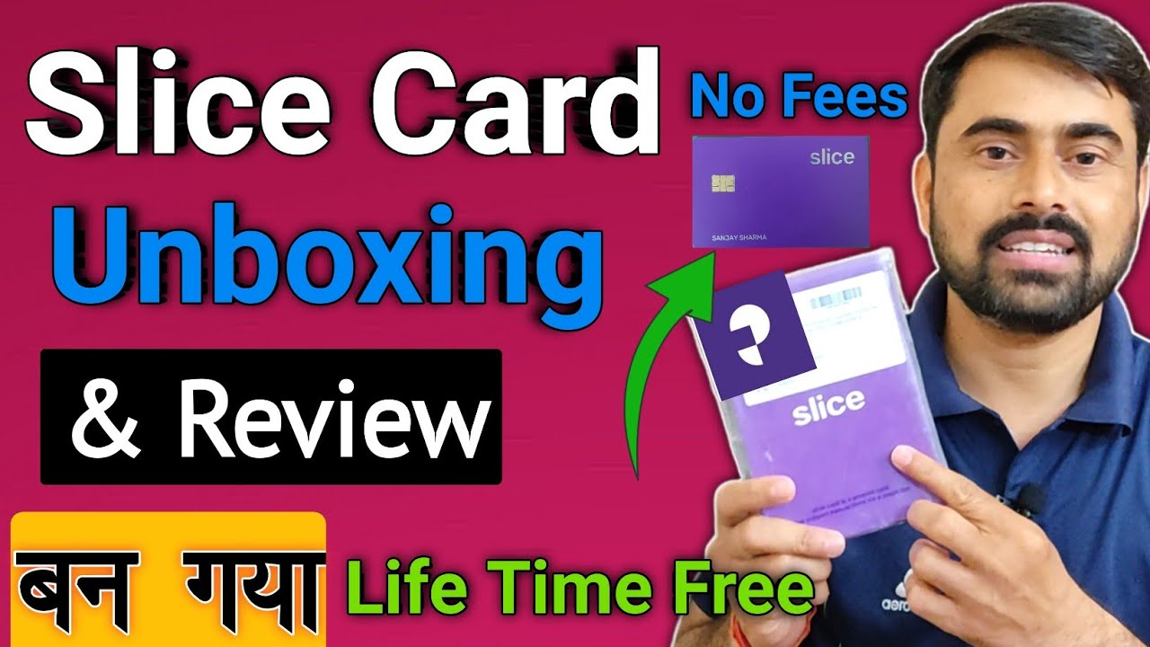 Slice Card Unboxing 2022 | Slice Card Review and Benefits | Best Credit ...