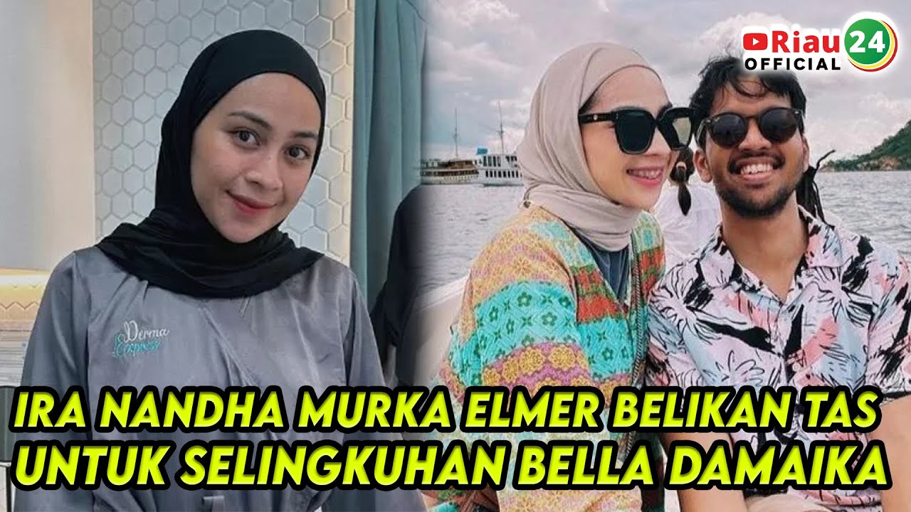 Selingkuhan Lebih Disayang, Ira Nandha Murka Elmer Syaherman Belikan ...