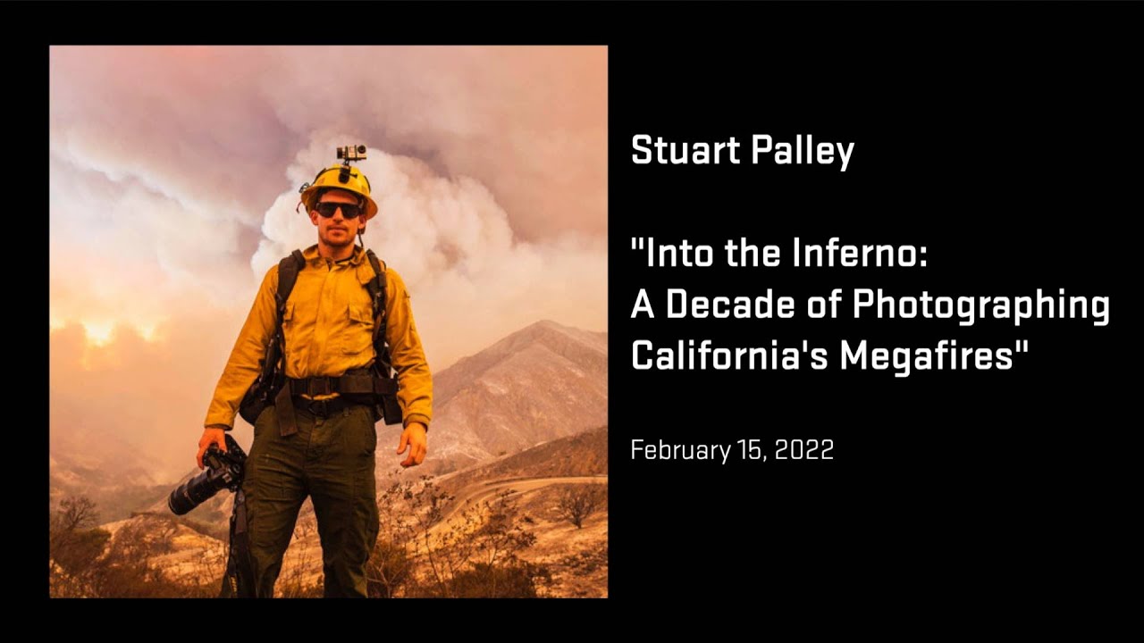Stuart Palley presents "Into the Inferno: A Decade of Photographing ...
