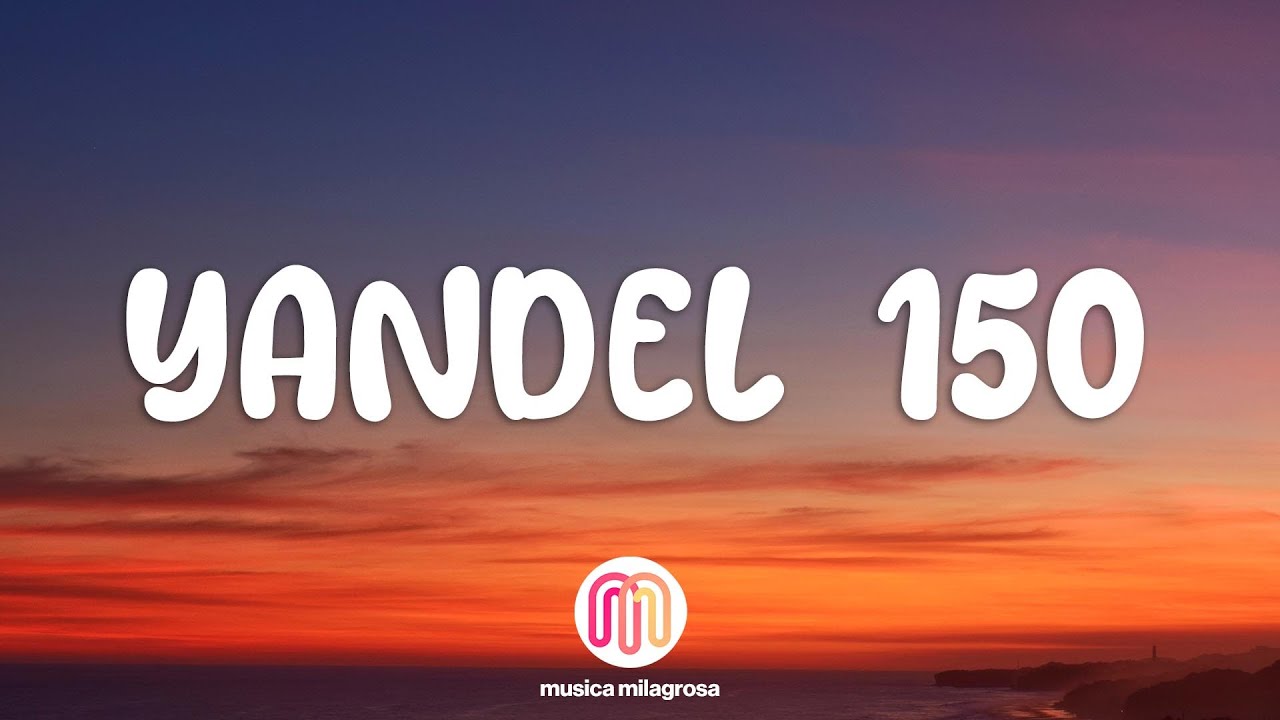 Yandel, Feid - Yandel 150 (Letra/Lyrics) - YouTube