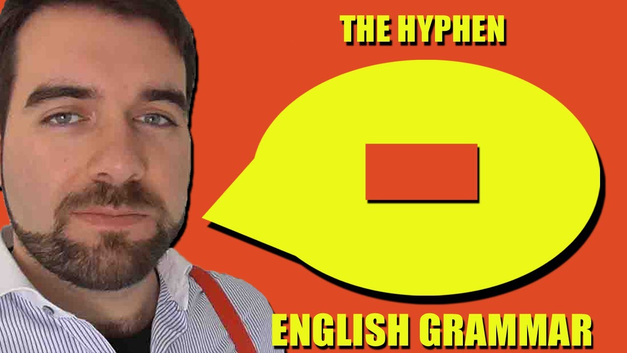 How to use the Hyphen in English Grammar - YouTube