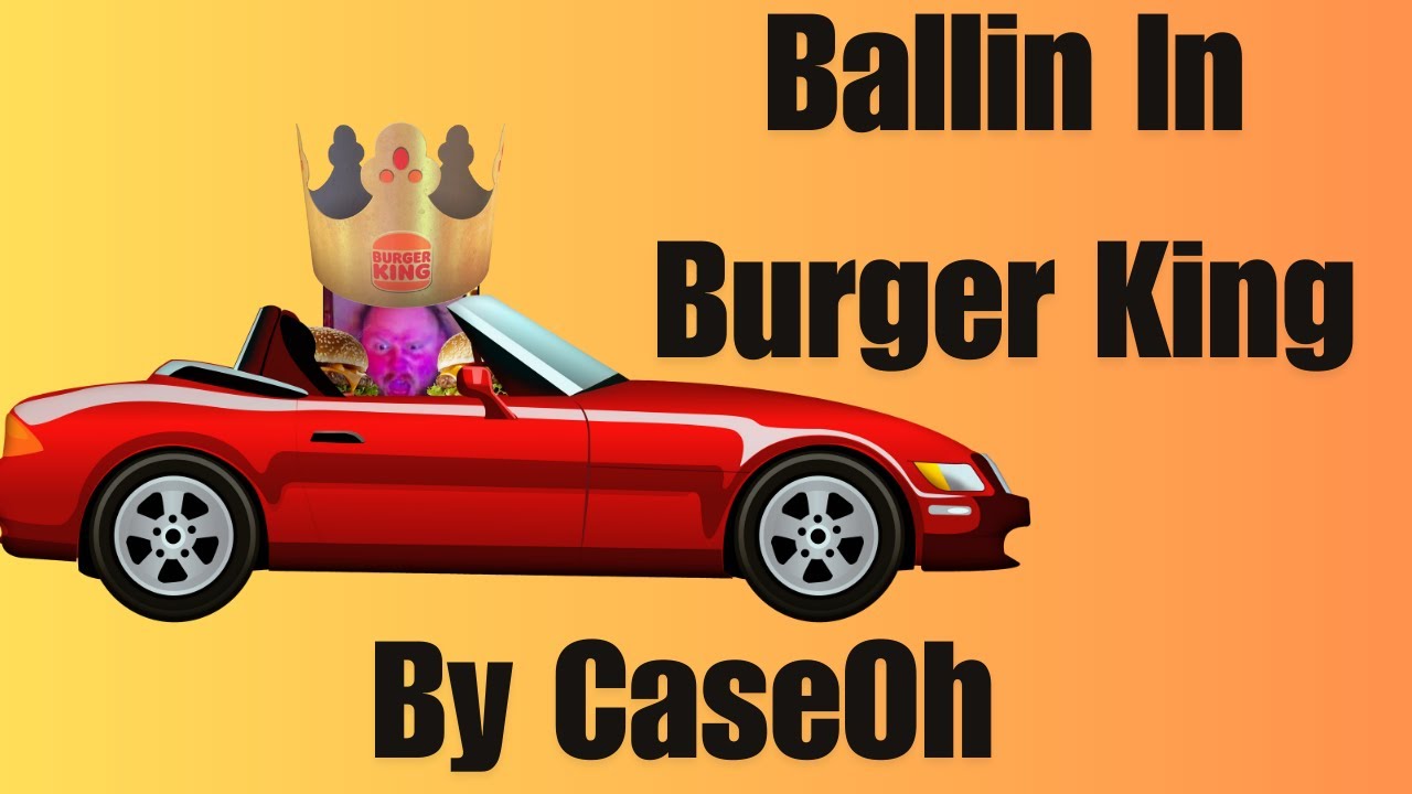 Ballin In Burger King (By CaseOh) - YouTube