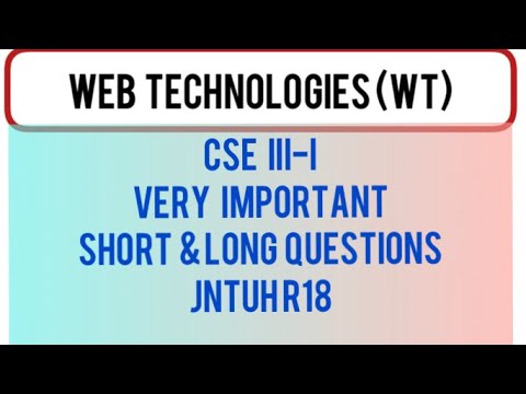 WEB TECHNOLOGIES (WT) -PART A & B IMPORTANT QUESTIONS JNTUH R18 - YouTube
