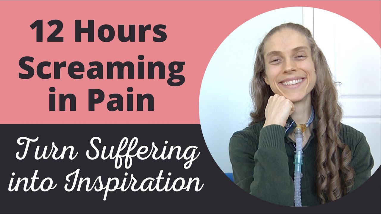 12 Hours SCREAMING in Pain! Turn Your Suffering into Inspiration ...