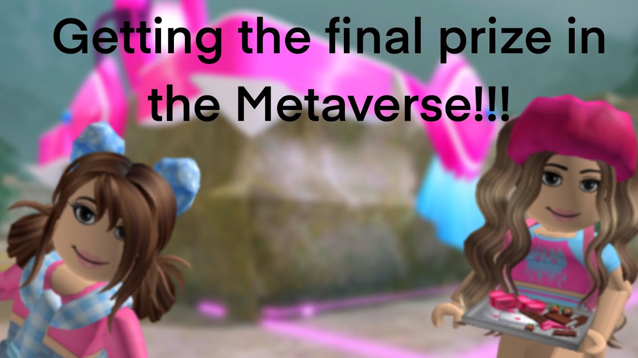 Getting the final prize in the metaverse!!! - YouTube