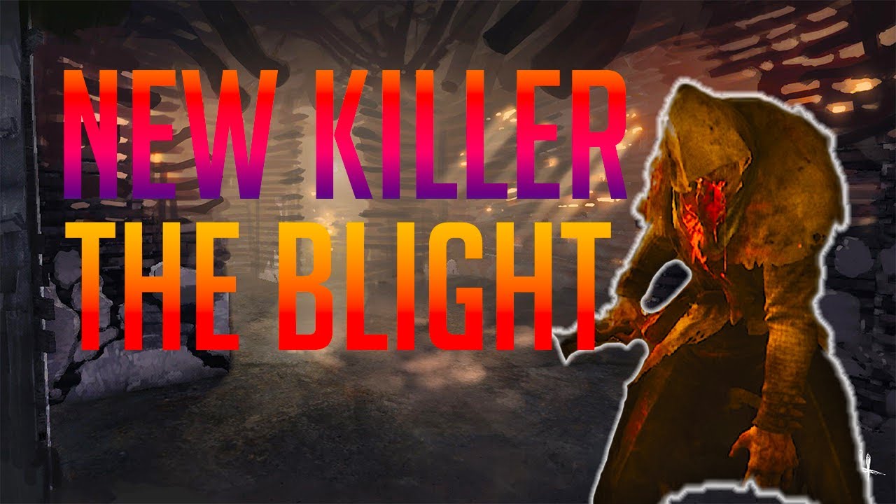 The Blight-Dead By Daylights New Killer Is Here! [Dead By Daylight The ...
