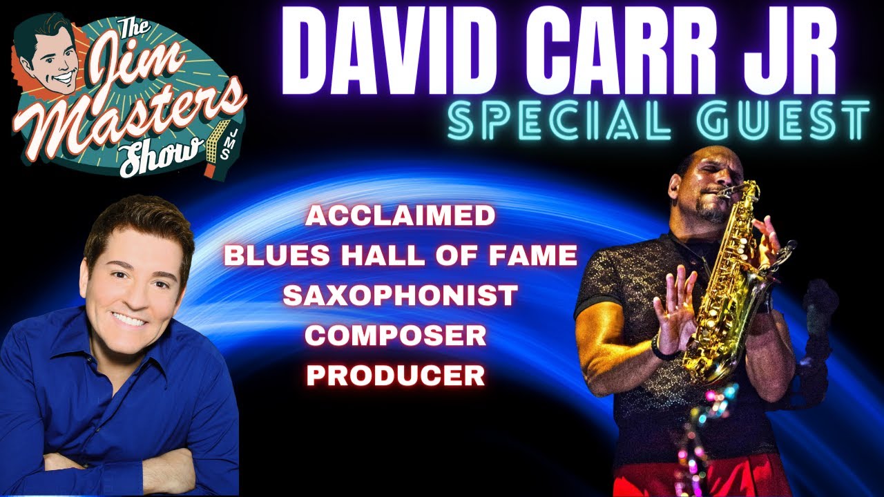 Getting Saxy With David Carr Jr, Saxophonist, Composer, Blues Hall of ...