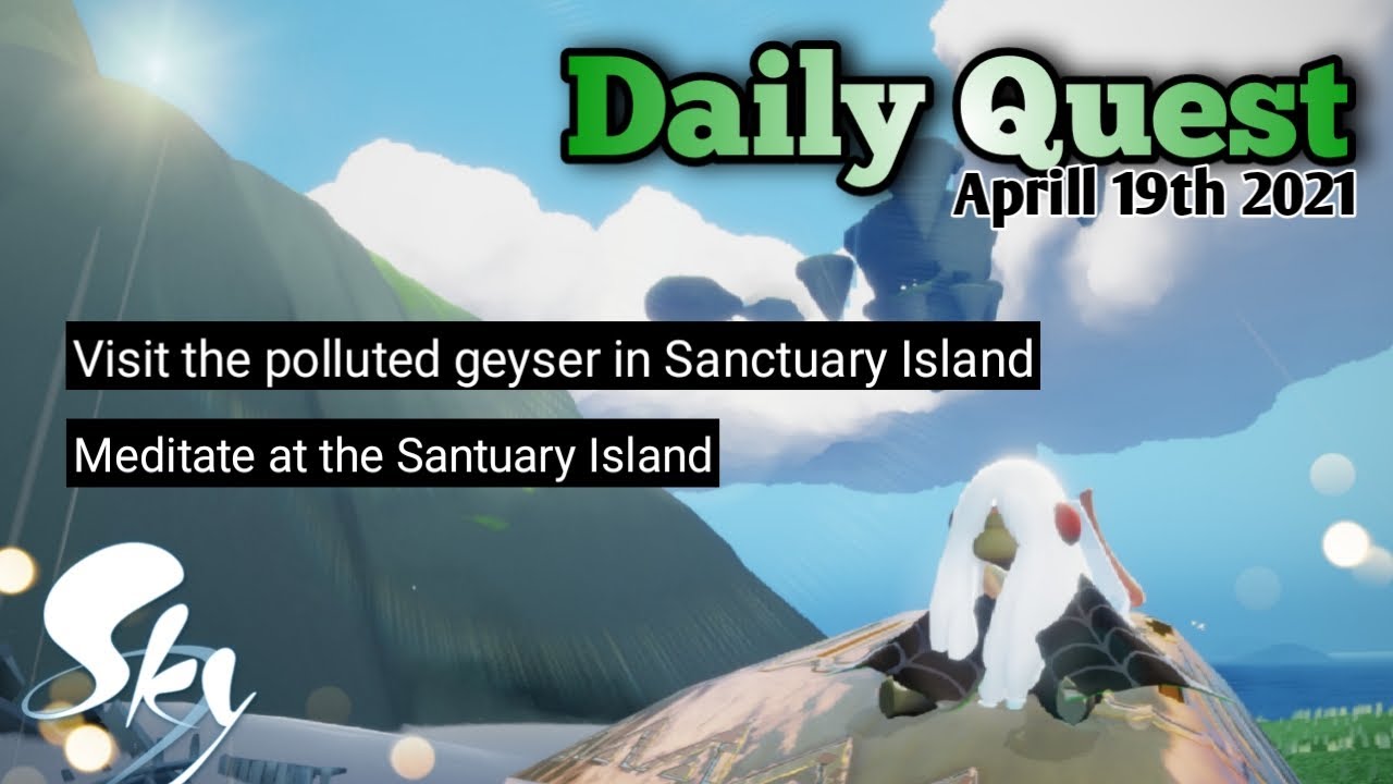 Daily Quest April 19th, Meditate and visit the polluted geyser ...