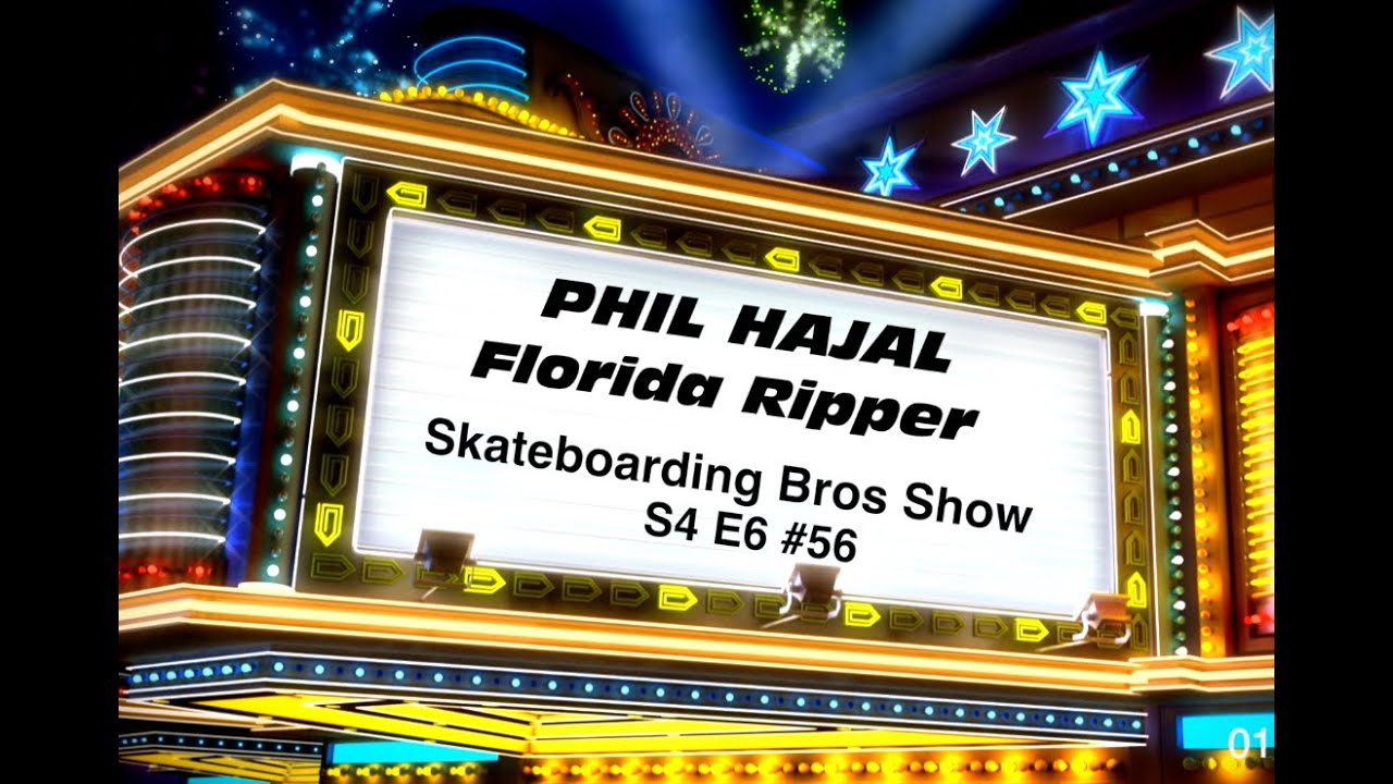 S4 E6 #56 Phil Hajal Skateboarding Bros Show - YouTube