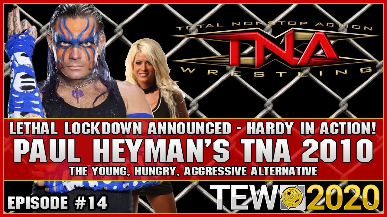 Lethal Lockdown Announced! | Episode #14 | Paul Heyman's TNA 2010 | TEW ...