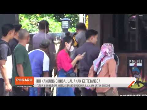 Tutupi Aib Hubungan Inses, Seorang Ibu Diduga Jual Anak untuk Dinikahi