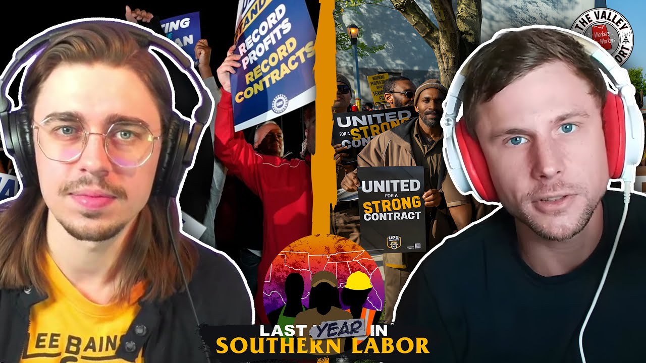 Last Year in Southern Labor: Organizing, Strikes, and More - YouTube