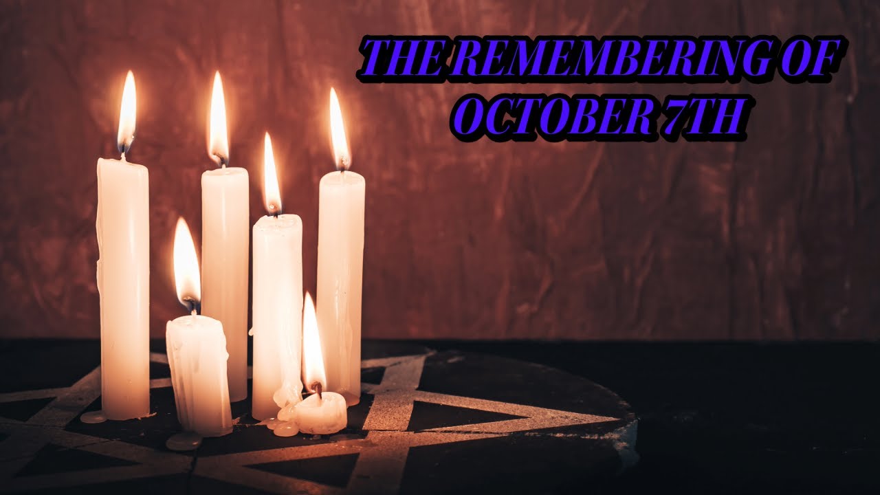 The Remembering of October 7th - YouTube
