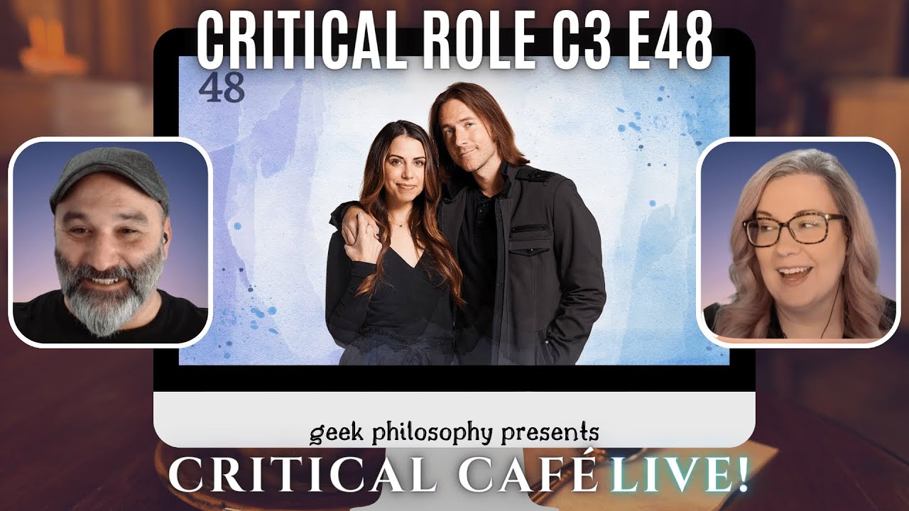 Critical Café Live! Discussing Critical Role C3 Episode 48 - YouTube