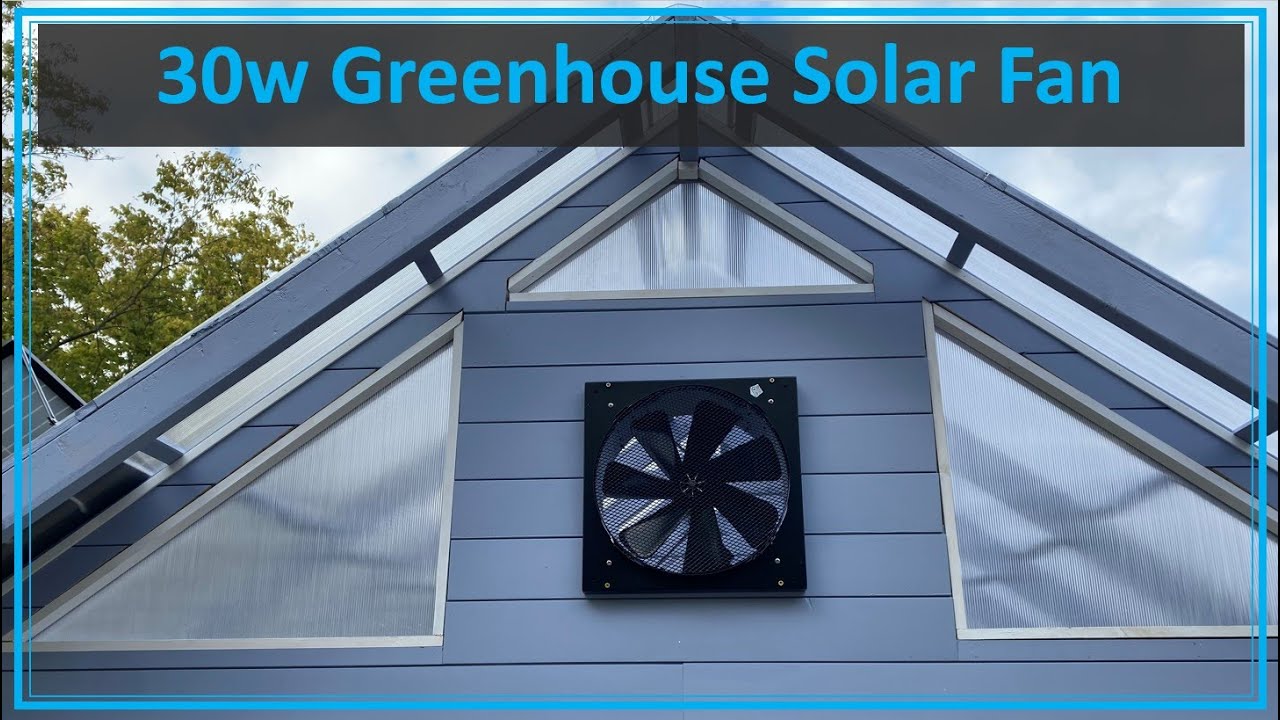 #143: 30w Solar Powered Greenhouse Fan Install and Review - YouTube