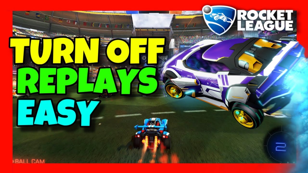 How to TURN OFF REPLAYS in Rocket League EASY GUIDE - How to REMOVE Replays in ROCKET LEAGUE ...