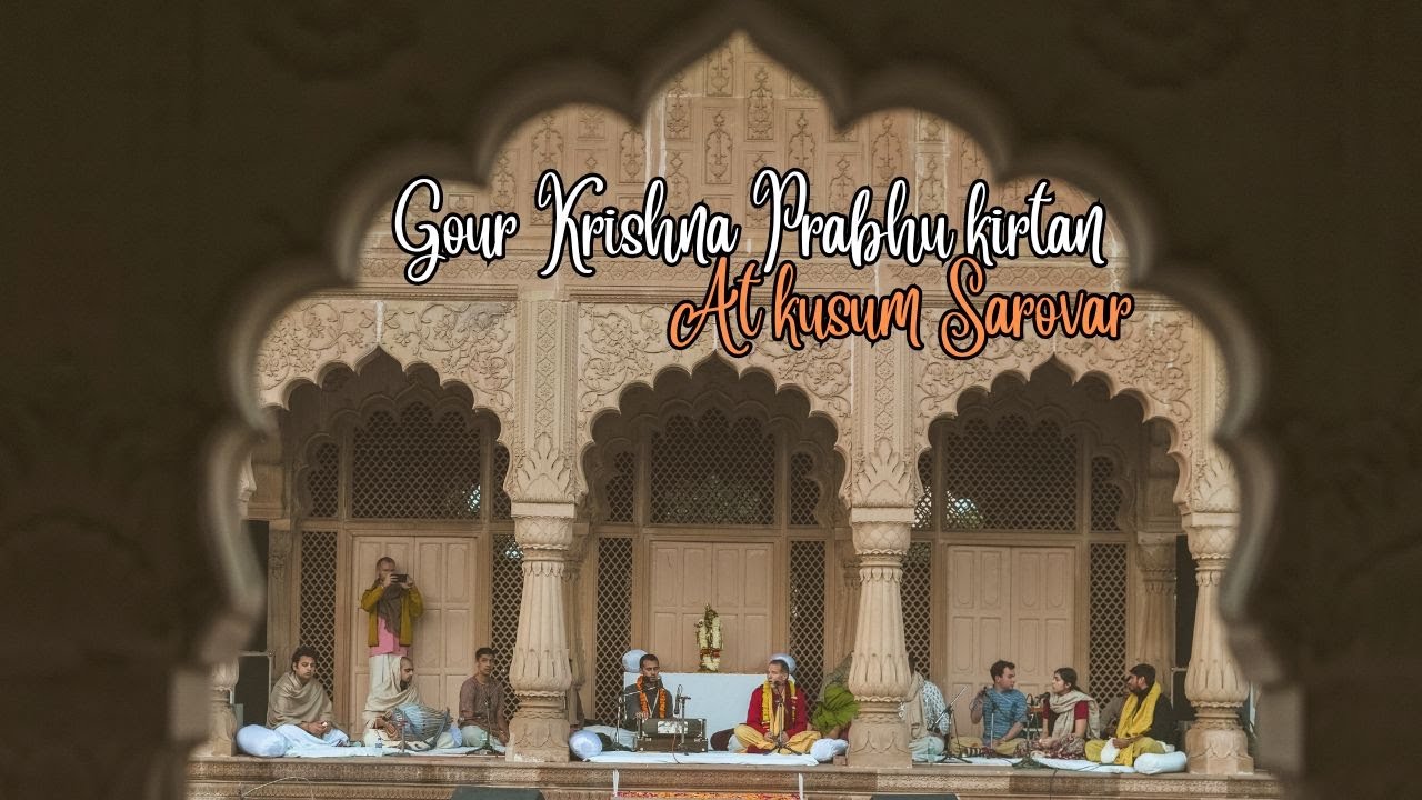 Gour Krishna Prabhu Kirtan | Kusum Sarovar 2023 - YouTube
