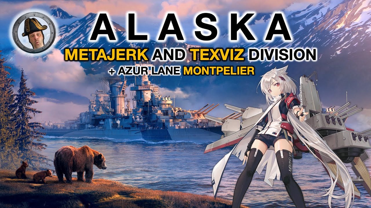 Alaska - With Metajerk, TexViz and Azur Lane Montpelier (World of ...