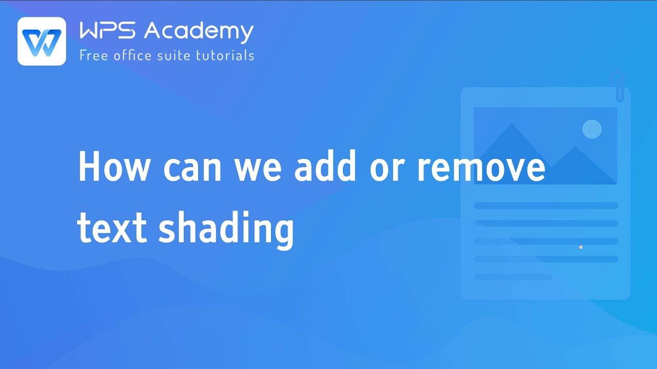 WPS Academy 1 0 4 Word How Can We Add Or Remove Text Shading YouTube WPS Academy 1 0 4 Word How Can We Add Or Remove Text Shading YouTube
