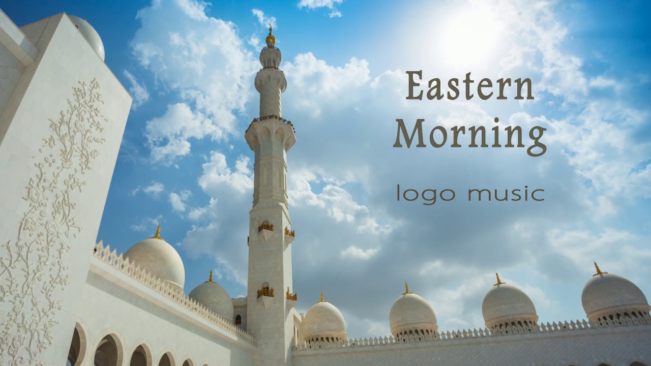Islamic background music - Intro Music - Eastern Morning - no copyright ...