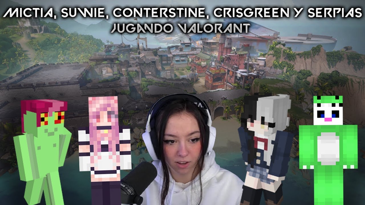 MICTIA, SUWIE, CONTERSTINE, CRISGREEN y SERPIAS jugando VALORANT 😯😄 ...