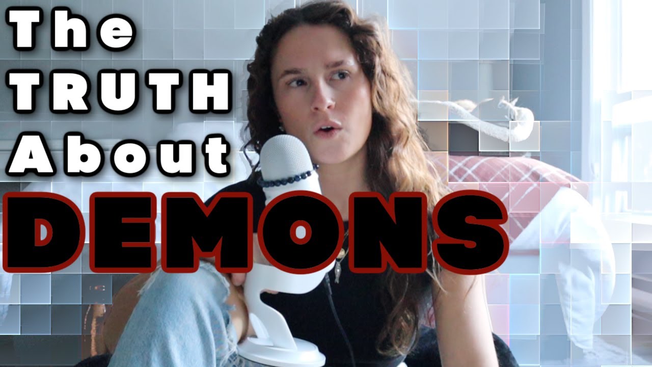 DEMONS! What are they? Do they exist? How to get rid of them! My own ...