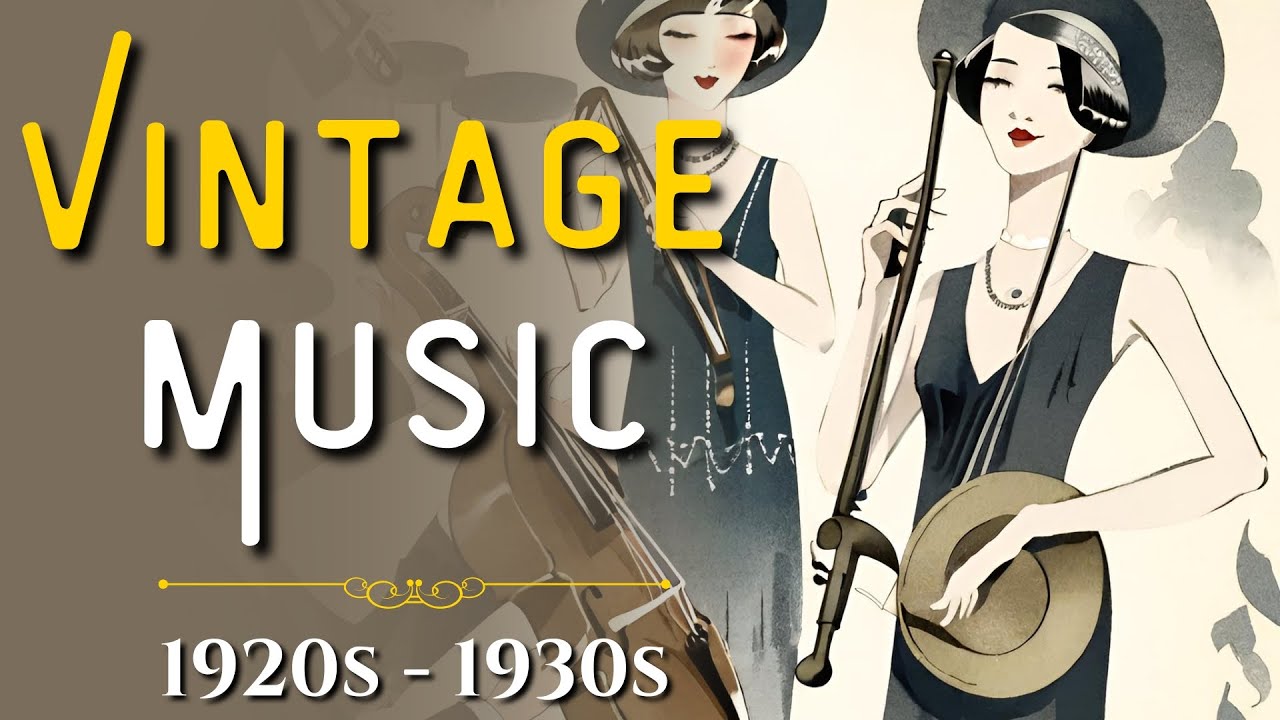 Vintage Vibes: The Best Nostalgic 1920s & 1930s Music - YouTube