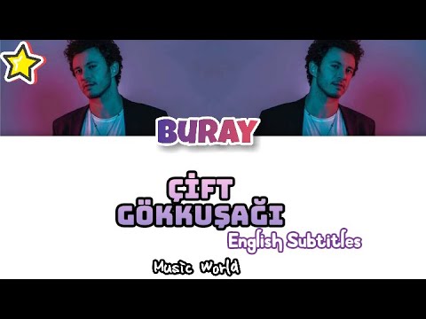 [ŞARKI SÖZÜ] BURAY - ÇİFT GÖKKUŞAĞI & ENGLİSH SUB.