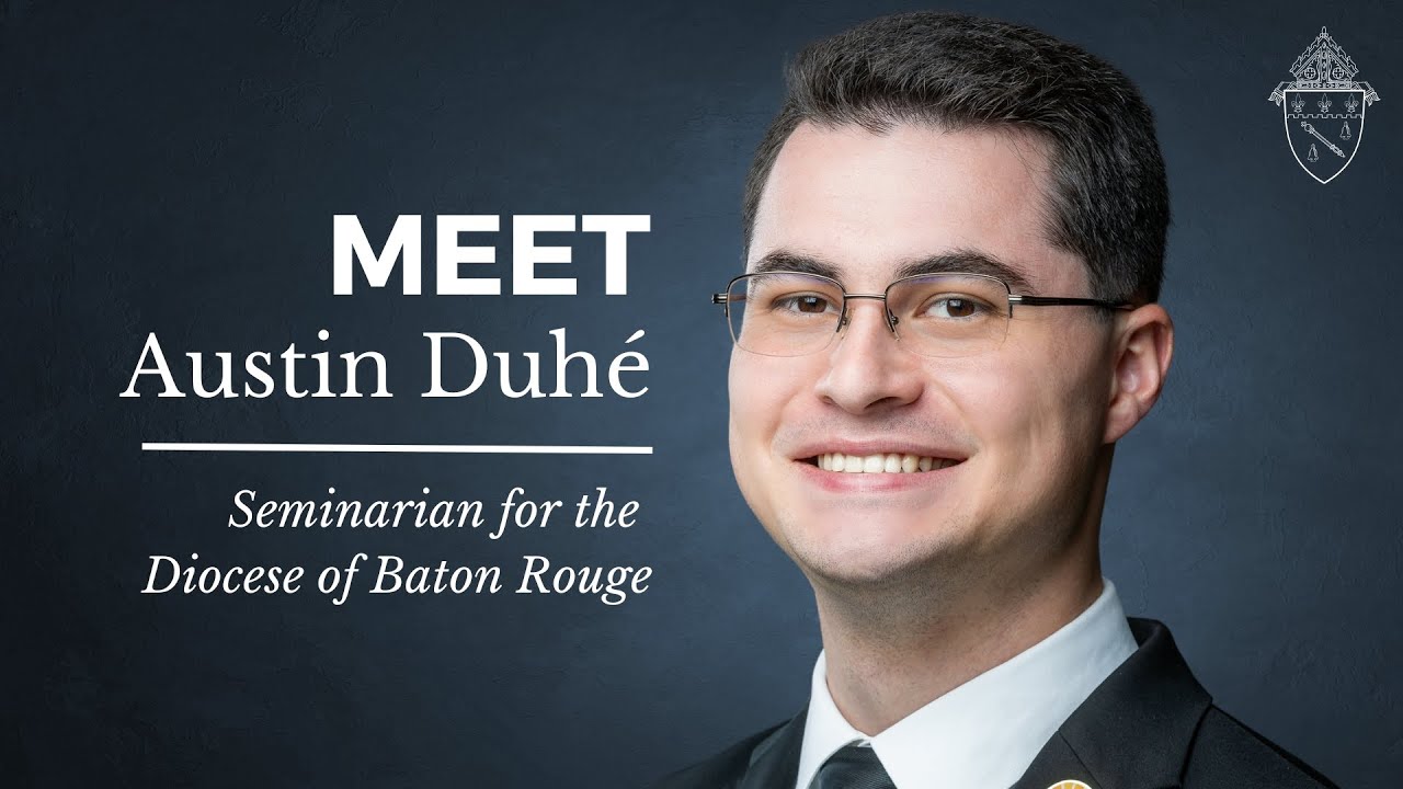 Meet Austin Duhé | Meet the Seminarians - YouTube