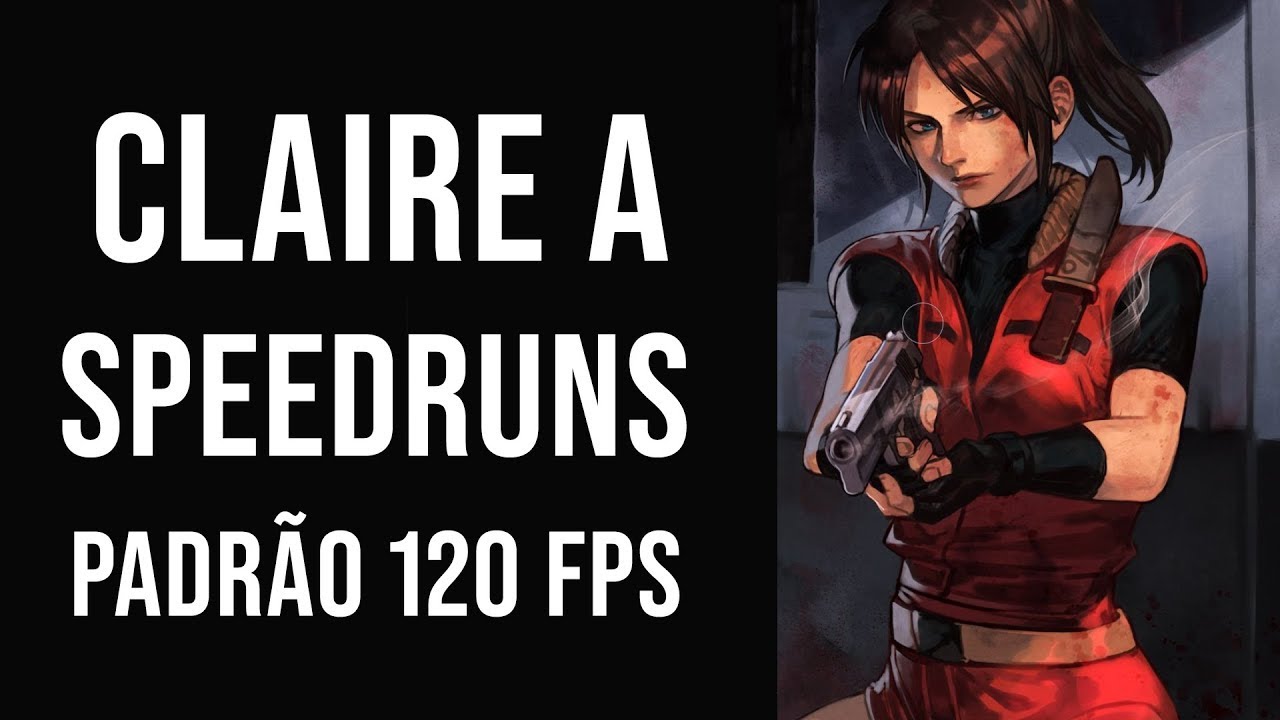 Aquecendo pras Speedruns de RE2 Remake / Claire A Padrão 120 FPS PC! - YouTube