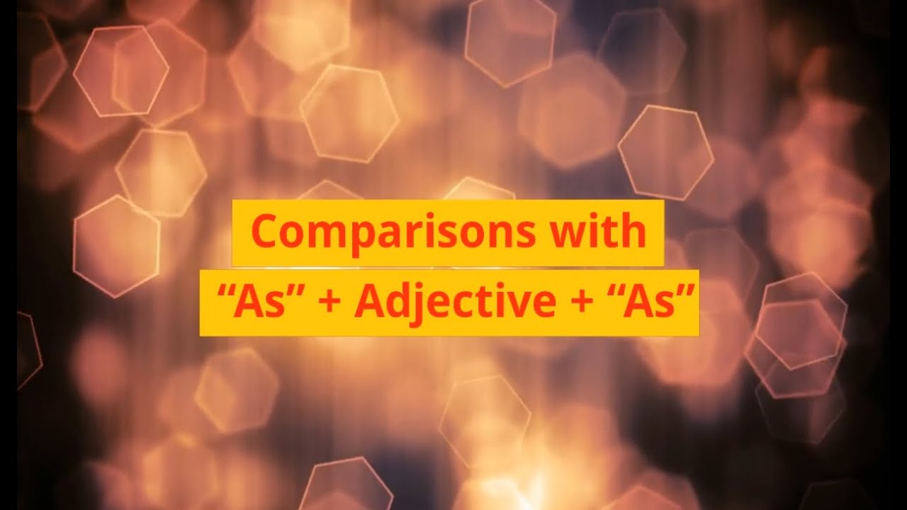 Comparisons with "As" + Adjective + "As" (Unit 12A, Level A2) - YouTube